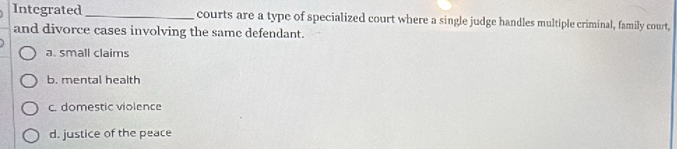 Integrated __ Courts Are Type of Specialized Court Where Single Judge ...