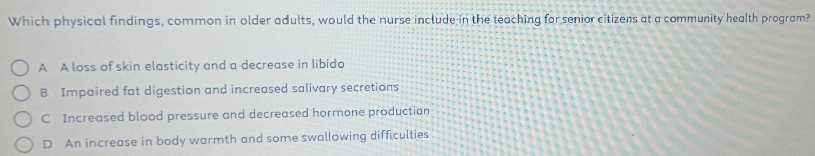Which Physical Findings, Common in Older Adults Would the Nurse Include ...