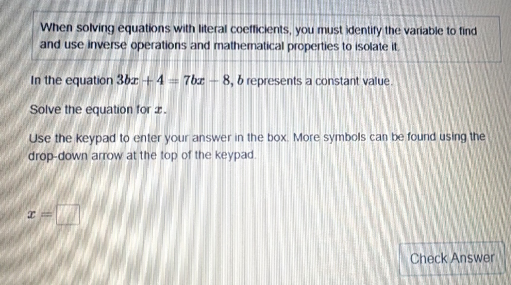 When Solving Equations with Literal Coefficients, You Must Identify the ...