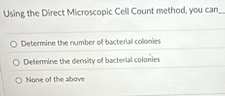 Using the Direct Microscopic Cell Count Method, You Can __ Determine ...