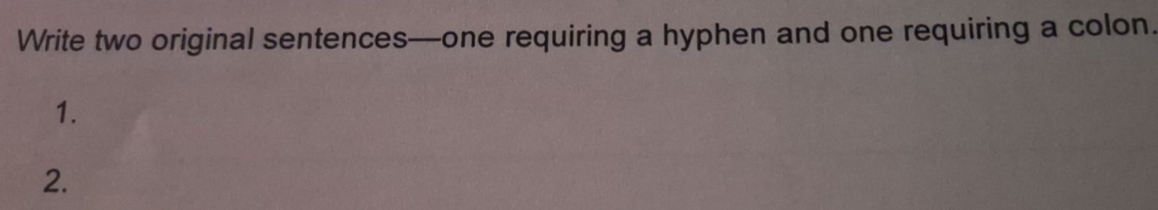 Write Two Original Sentences -one Requiring a Hyphen and One Requiring ...