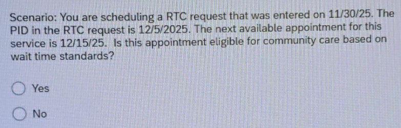 Scenario: You Are Scheduling a RTC Request That Was Entered on 11/30/25 ...
